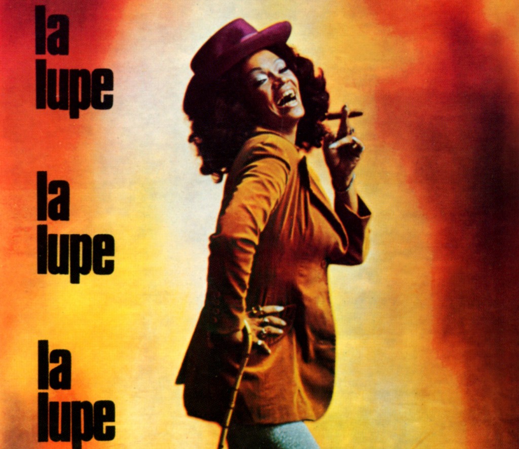 La Lupe, “Latin Soul Queen”, singer. (born in Santiago de Cuba) ** La ...