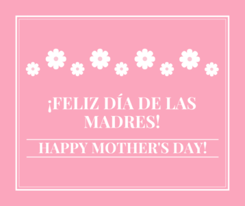 bilingual-card-feliz-dia-de-las-madres-happy-mothers-day | The History ...