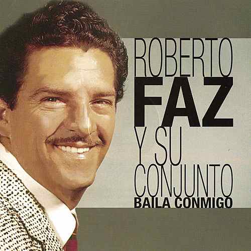 ROBERTO FAZ, Popular Habanero Singer, Composer. + ROBERTO FAZ, Popular ...