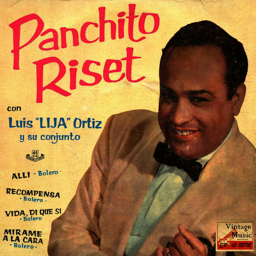 PANCHITO RISET, Popular Cuban Bolerist, and Musician. VIDEOS. | The ...