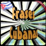 CUBAN (DICHOS) Saying and Proverbs: The 20 that Cubans Say the Most ...